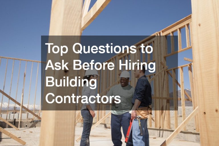 Top Questions to Ask Before Hiring Building Contractors - Design ...