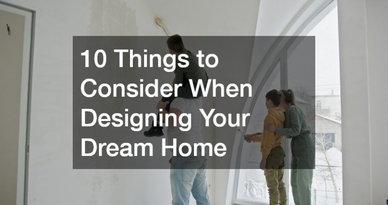 10 Things to Consider When Designing Your Dream Home - Design Business ...